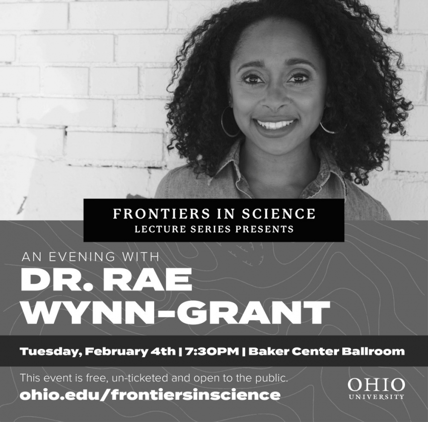 An Evening with Dr. Rae Wynn-Grant, Ohio University, Athens, OH